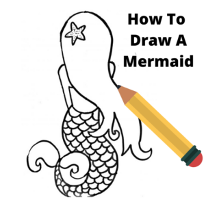 How To Draw A Mermaid - Step By Step Drawing Guide