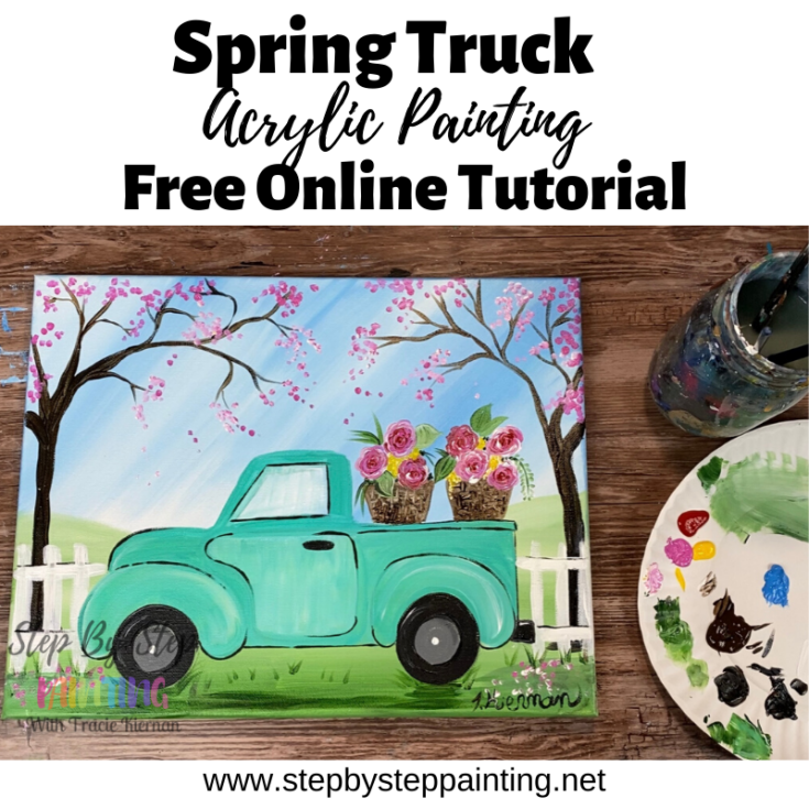 Spring Truck Painting - Tracie Kiernan - Step By Step Painting