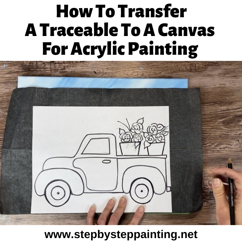 All About Traceables For Canvas Painting Tracie Kiernan Step By